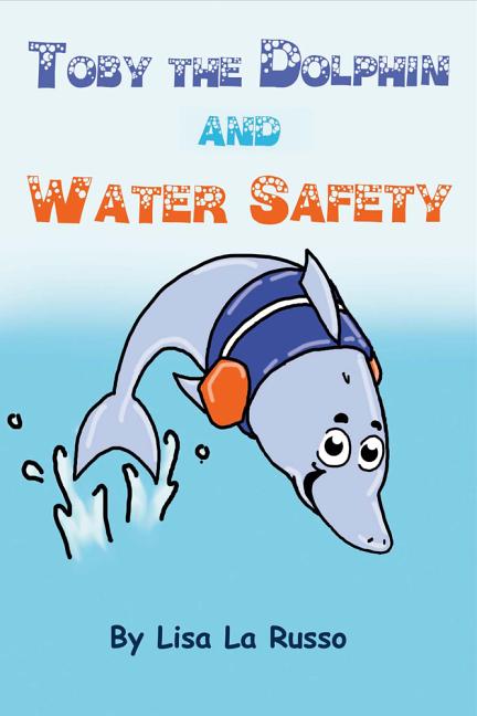 Toby the Dolphin and Water Safety (Paperback) - Walmart.com