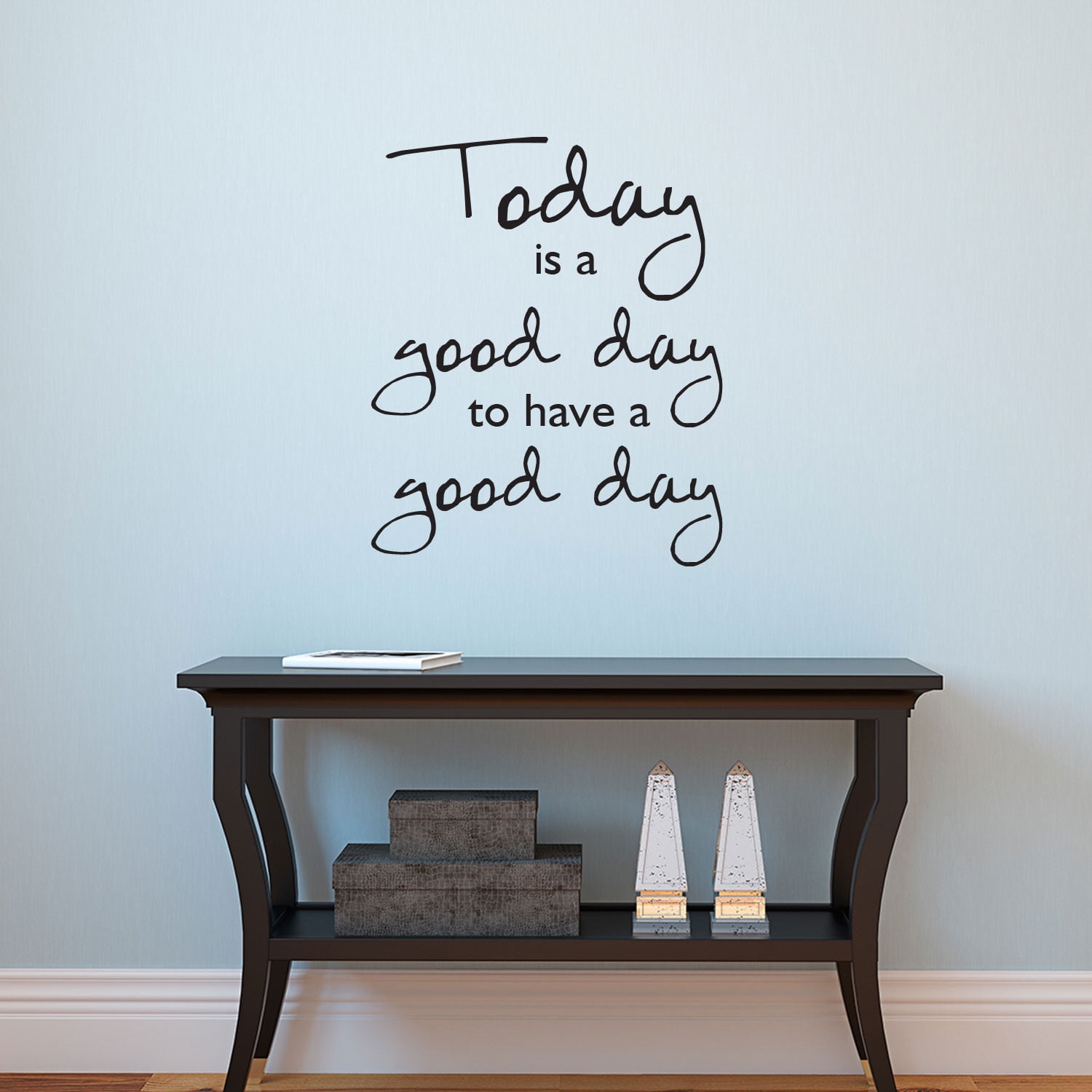Today is A Good Day to Have a Good Day - Inspirational Quotes Wall Art ...