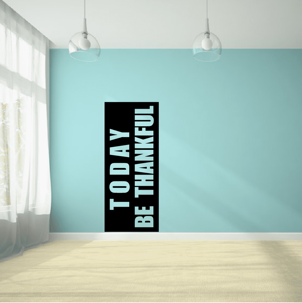 Today Be Thankful Quote Positive Life Motivation Motivational ...