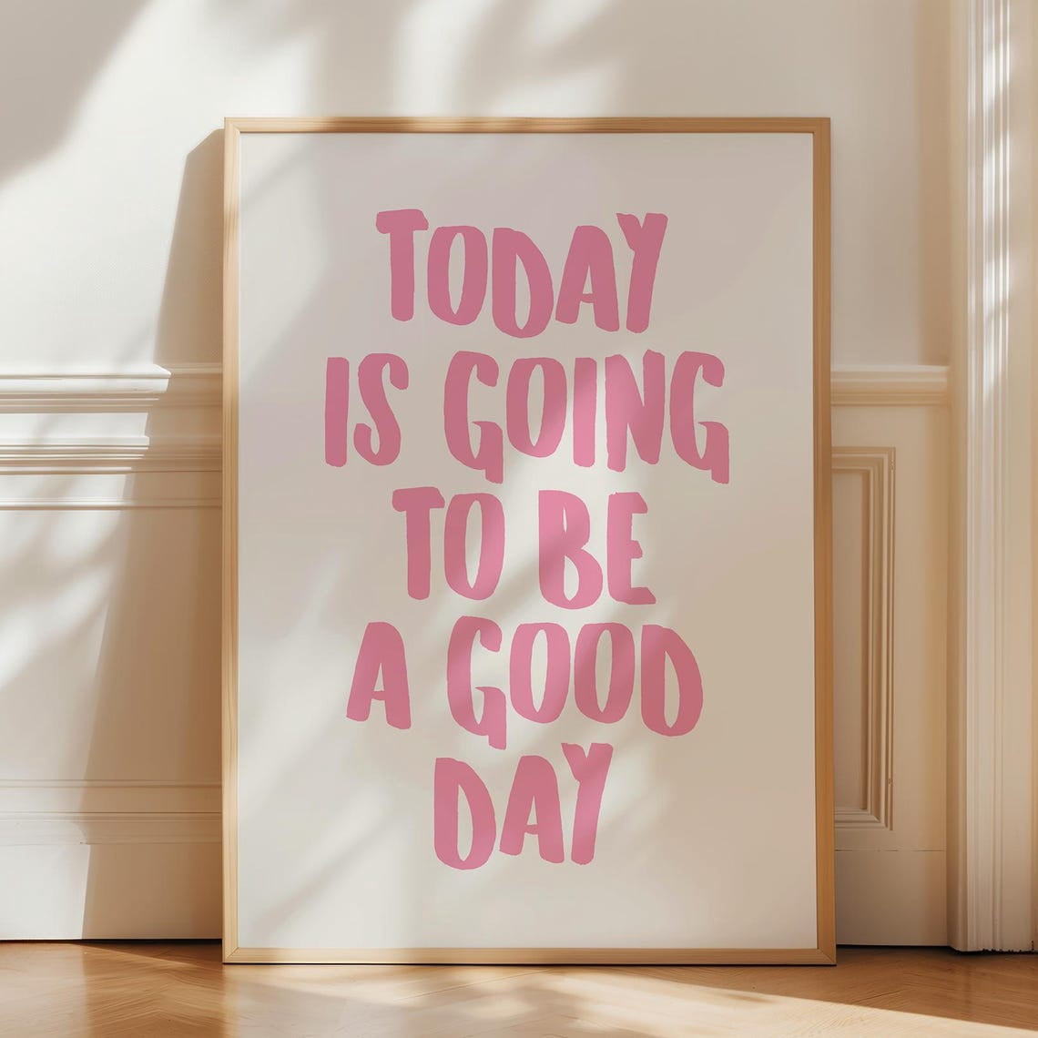 Today Is Going To Be A Good Day Print In Pink, Affirmation Poster ...