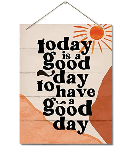 Today is A Good Day to Have A Good Day Decor Sign, Hanging Printed Wall ...