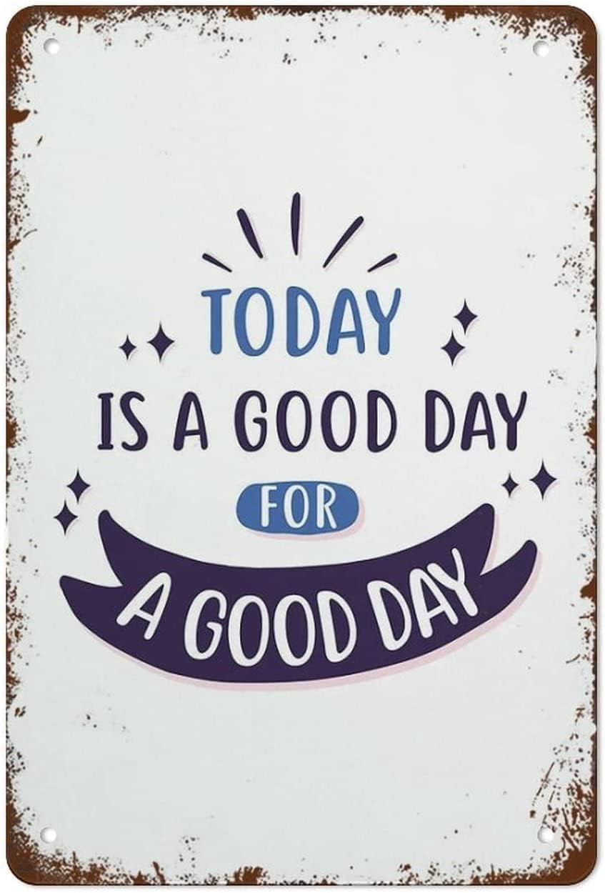 Today is A Good Day for A Good Day Vintage Metal Aluminum Tin Sign Door ...