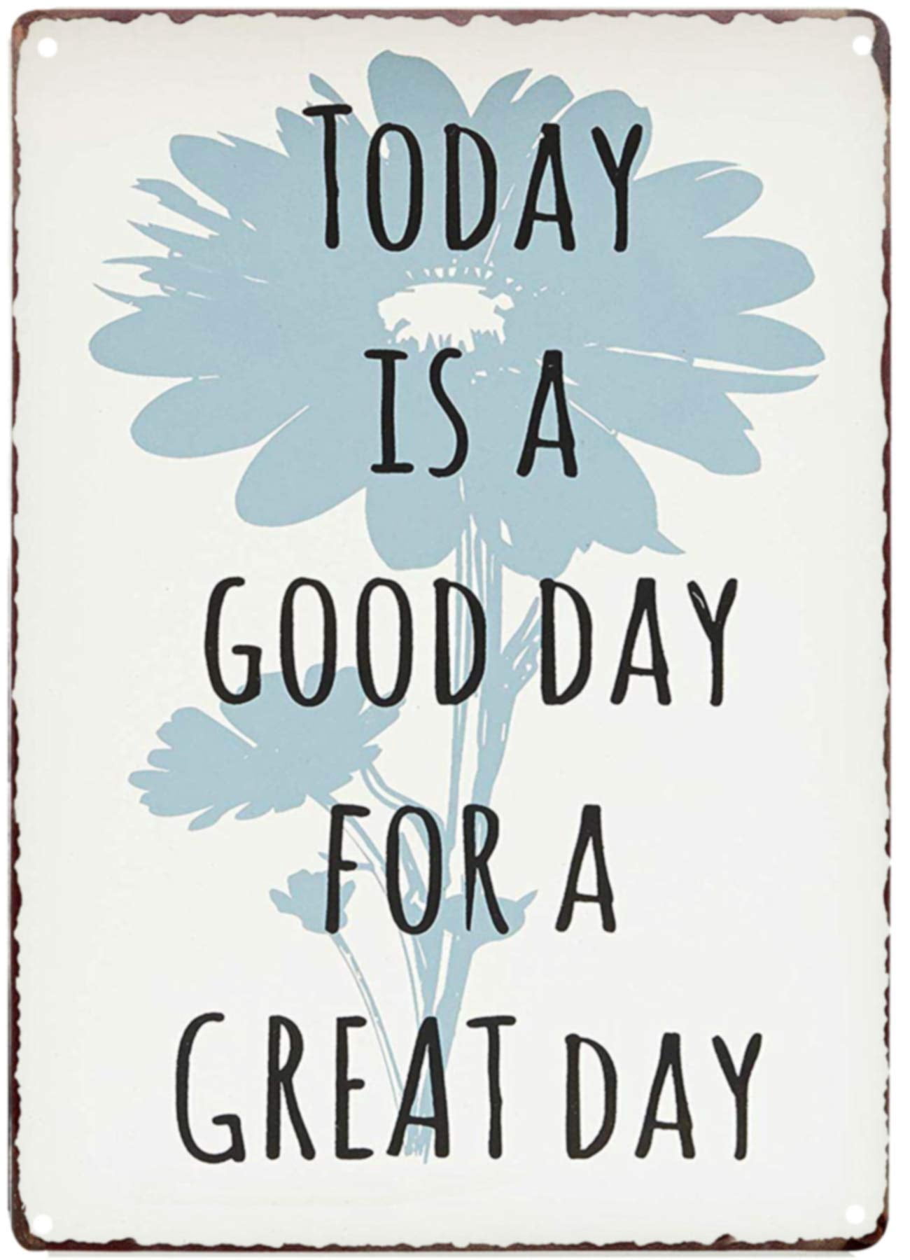 Today is A Good Day for A Great Day Inspirational Quotes Vintage Tin ...