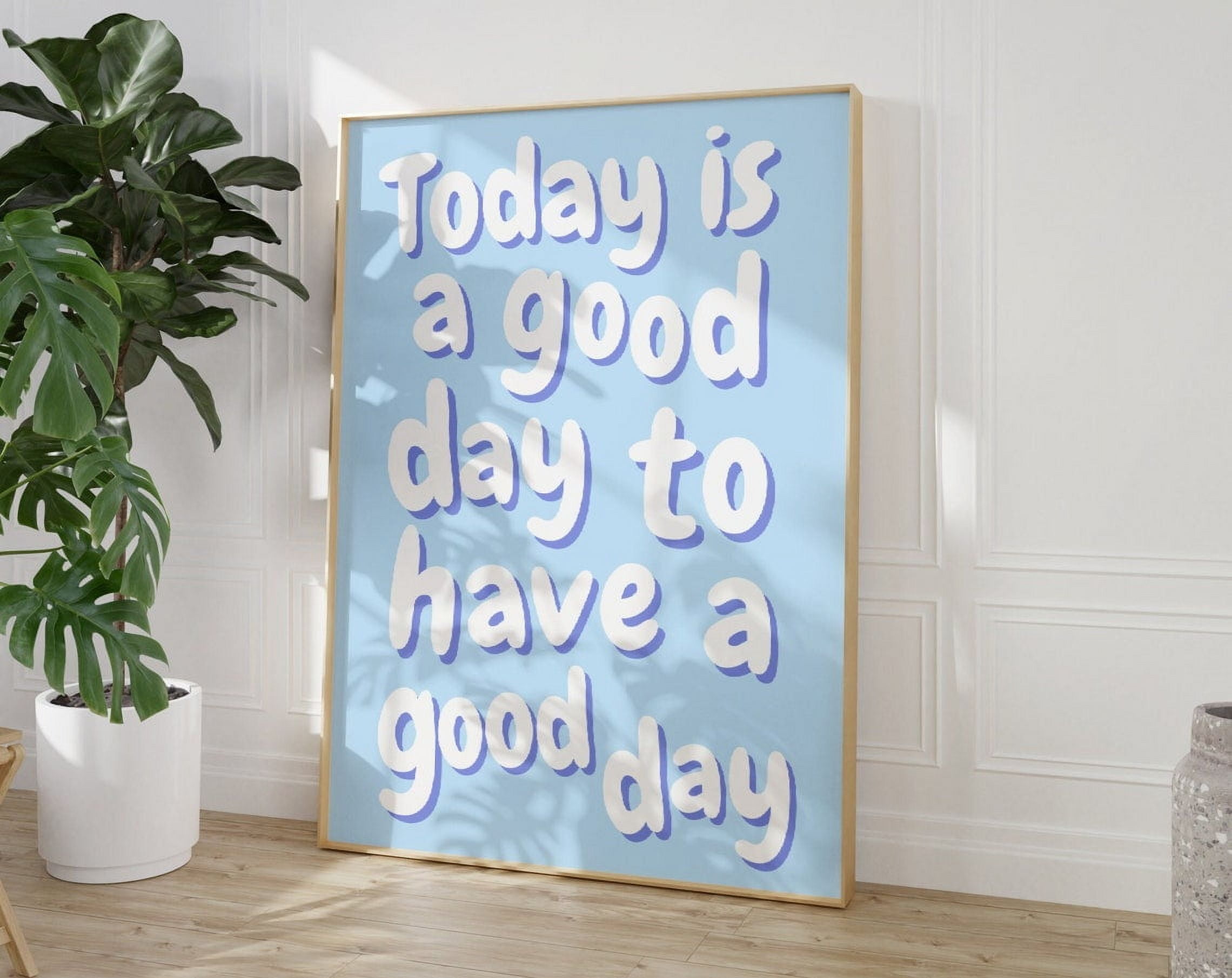 Today Is A Good Day Print, Preppy Room Decor, Girly Poster, Preppy Dorm ...
