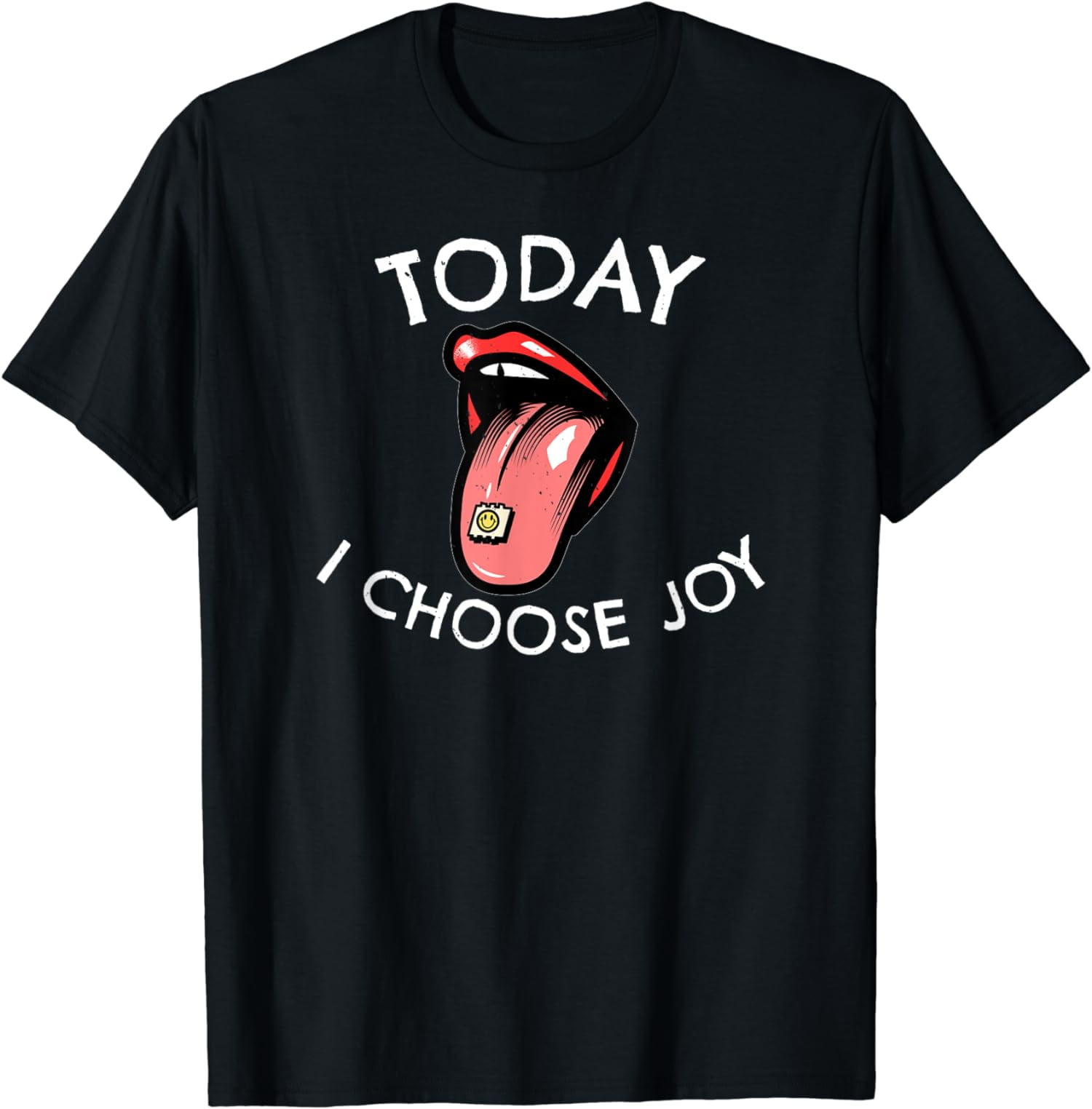 Today I Choose Joy Inspirational Motivational Acid Trip T-Shirt ...