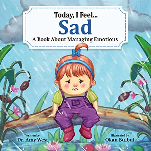 Pre-Owned Today, I Feel Sad: A Book About Managing Emotions (Paperback ...