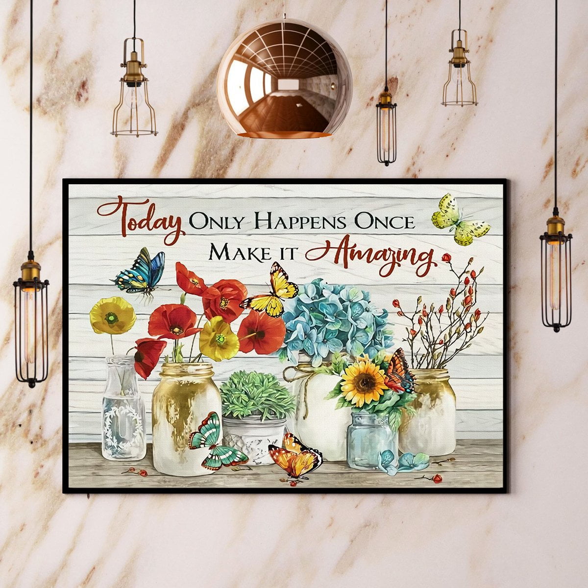 Today I Only Happens Once Make It Amazing Poster Poppy Flower & Poster ...