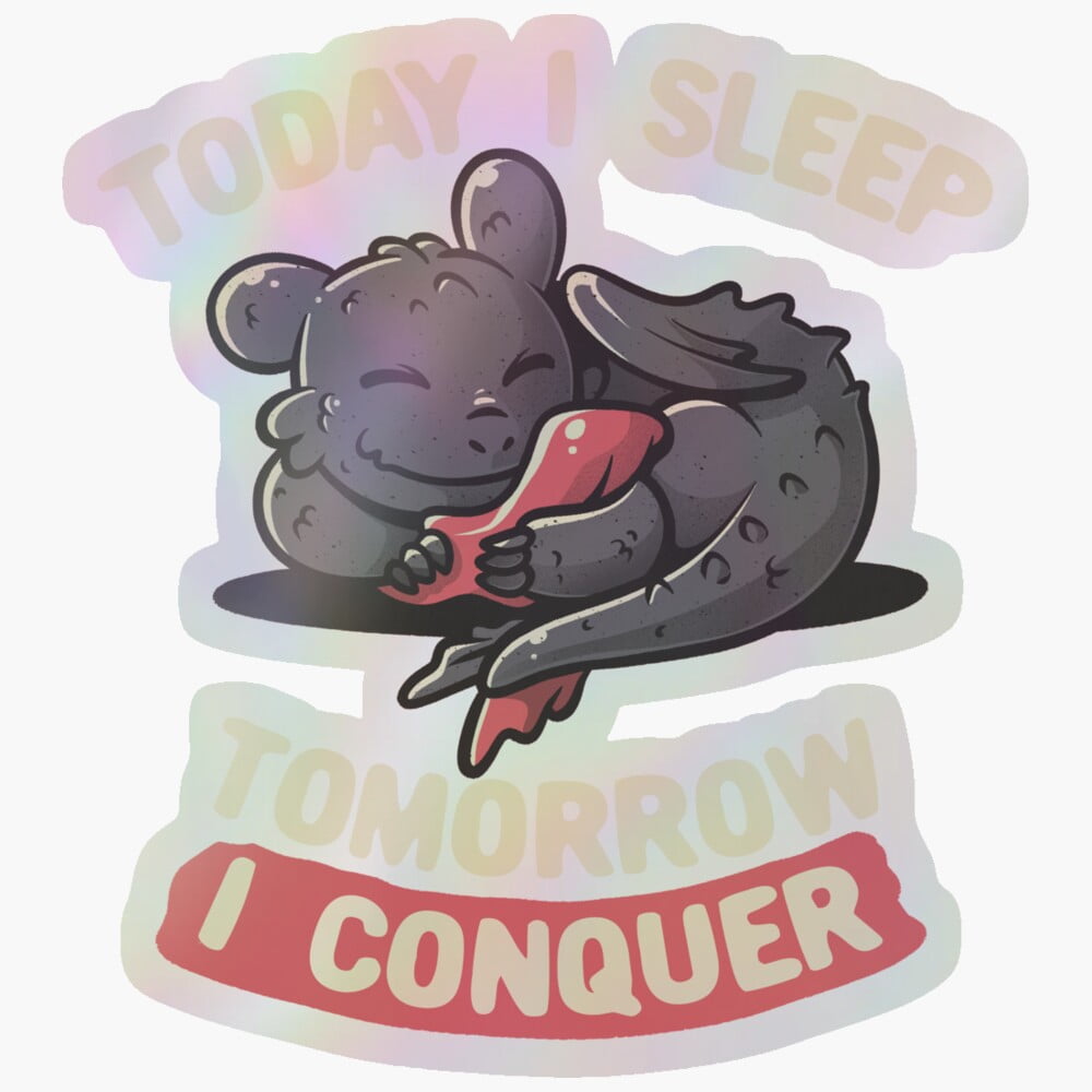 Today I Sleep Tomorrow I Conquer Cute Lazy Dragon Gift Holographic ...