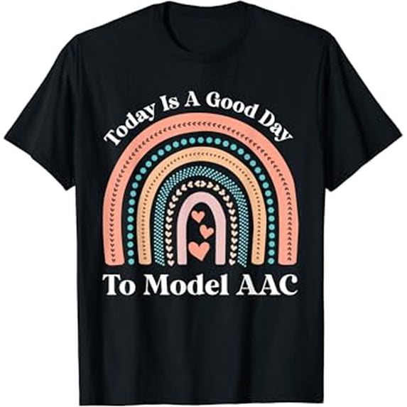 Today Is A Good Day To Model Aac Slp Speech Language Slpa T-Shirt ...