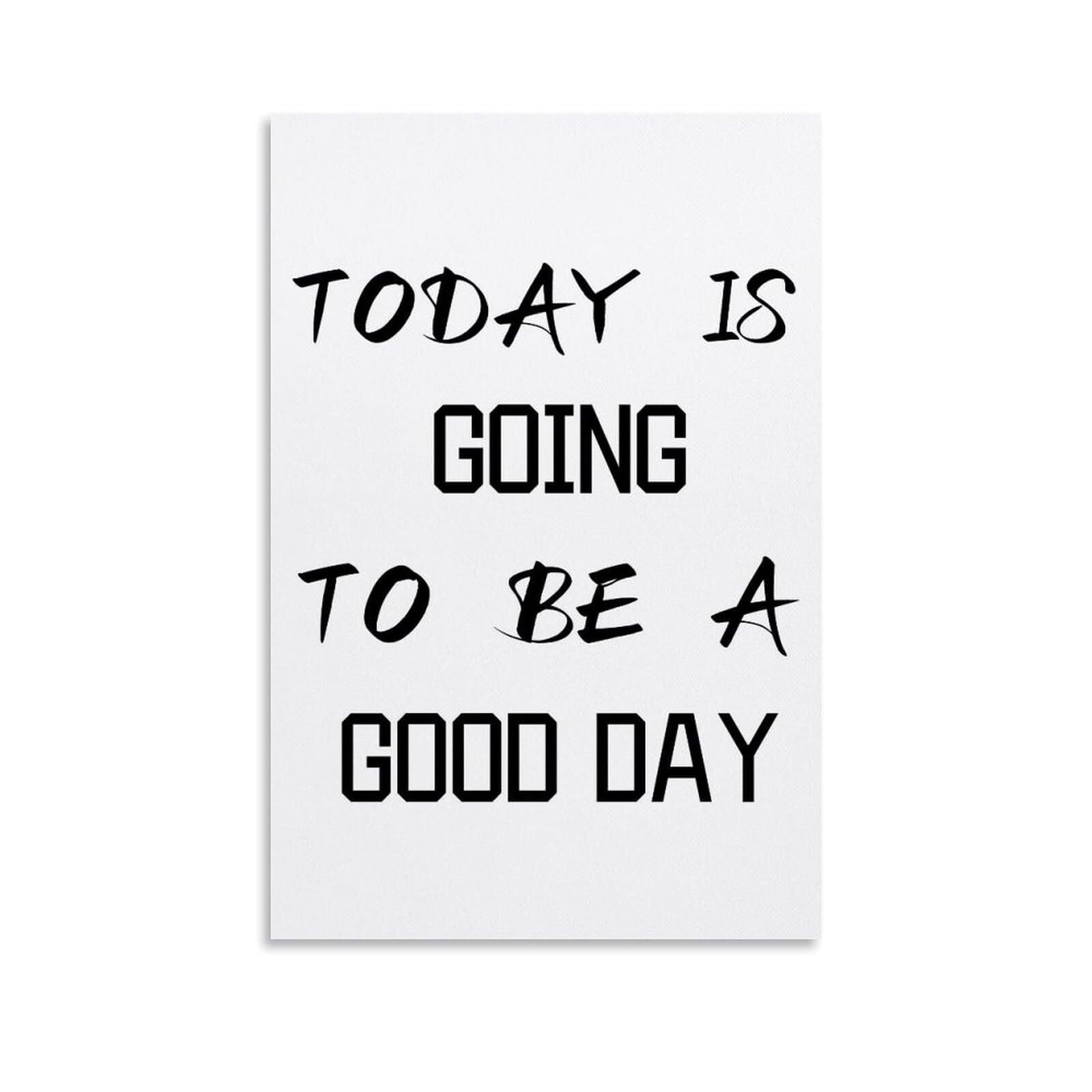 Today Is Going to Be A Good Day Print Preppy College Dorm Room Decor ...