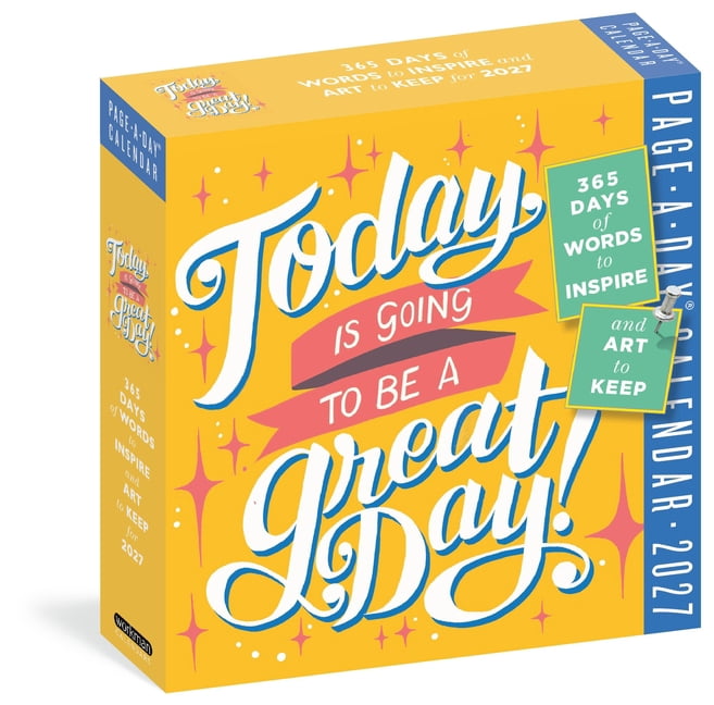 Today Is Going to Be a Great Day! Page-A-Day(r) Calendar 2027: 365 Days ...
