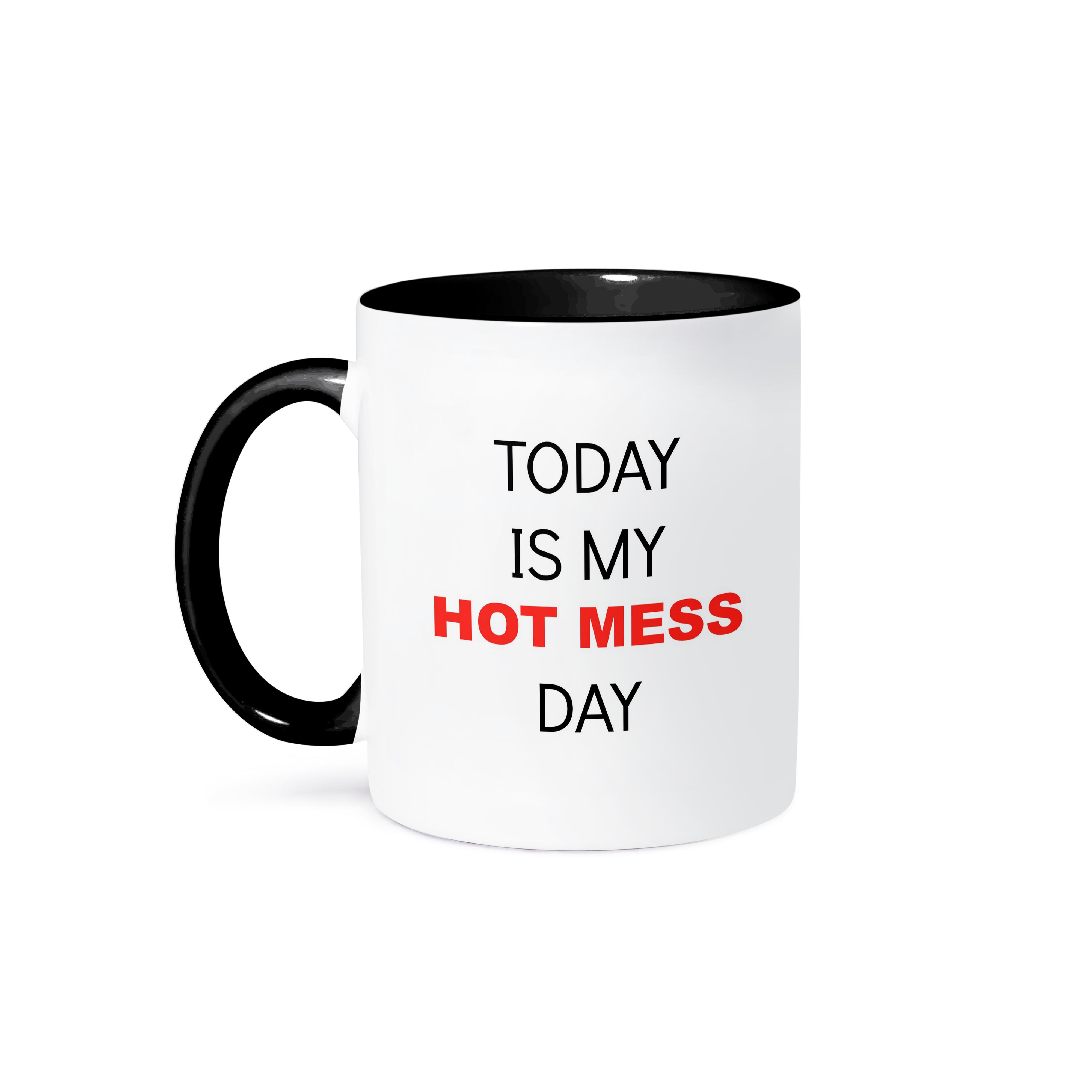 3dRose, Today is my hot mess day, 15oz Two-Tone Black Mug - Walmart.com