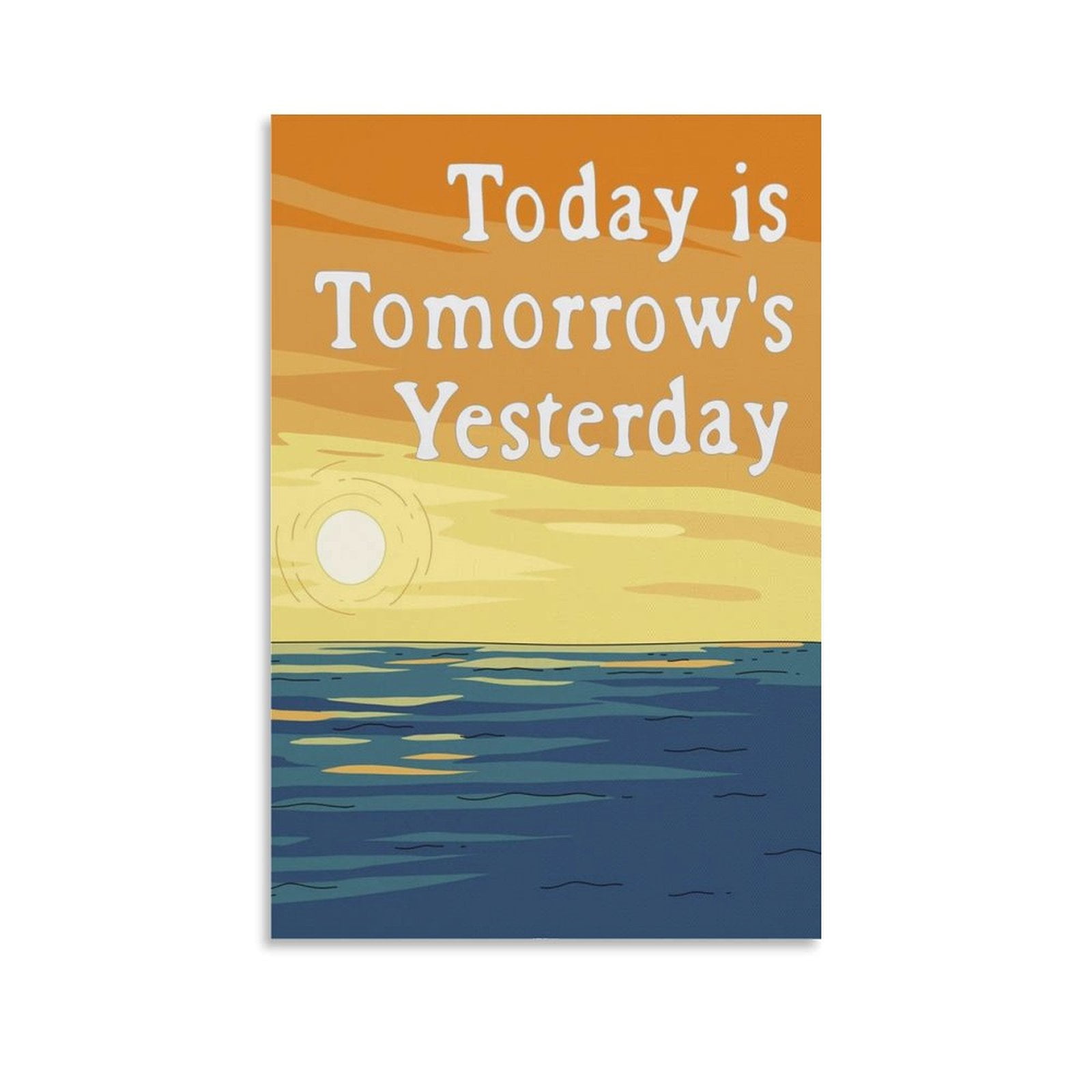 Today Is Tomorrow's Yesterday Wall Art Posters Wall Art Painting Canvas ...