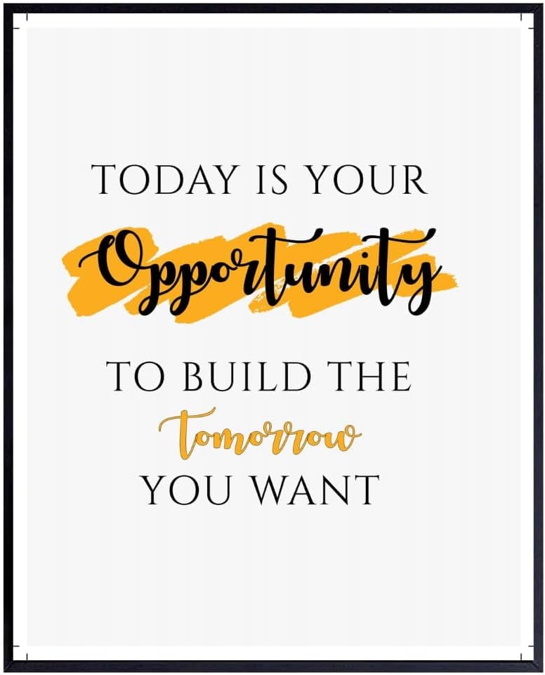 Today Is Your Opportunity Wall Art Print - Positive Quotes ...