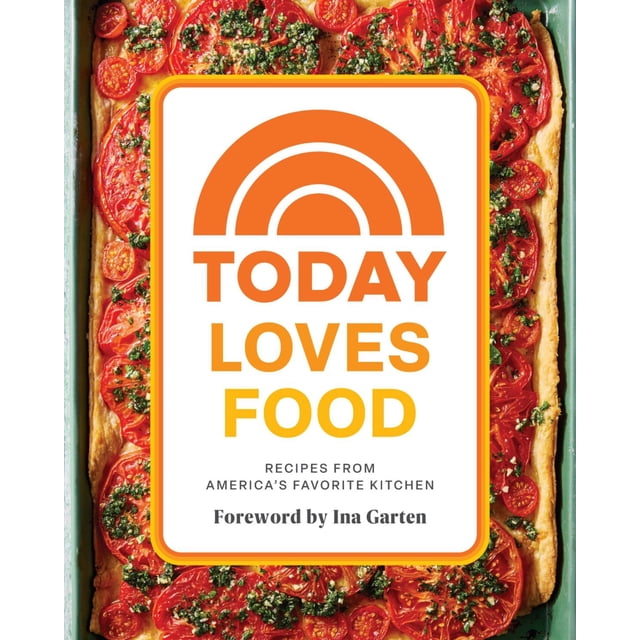 Today Loves Food: Recipes from America's Favorite Kitchen (Hardcover ...
