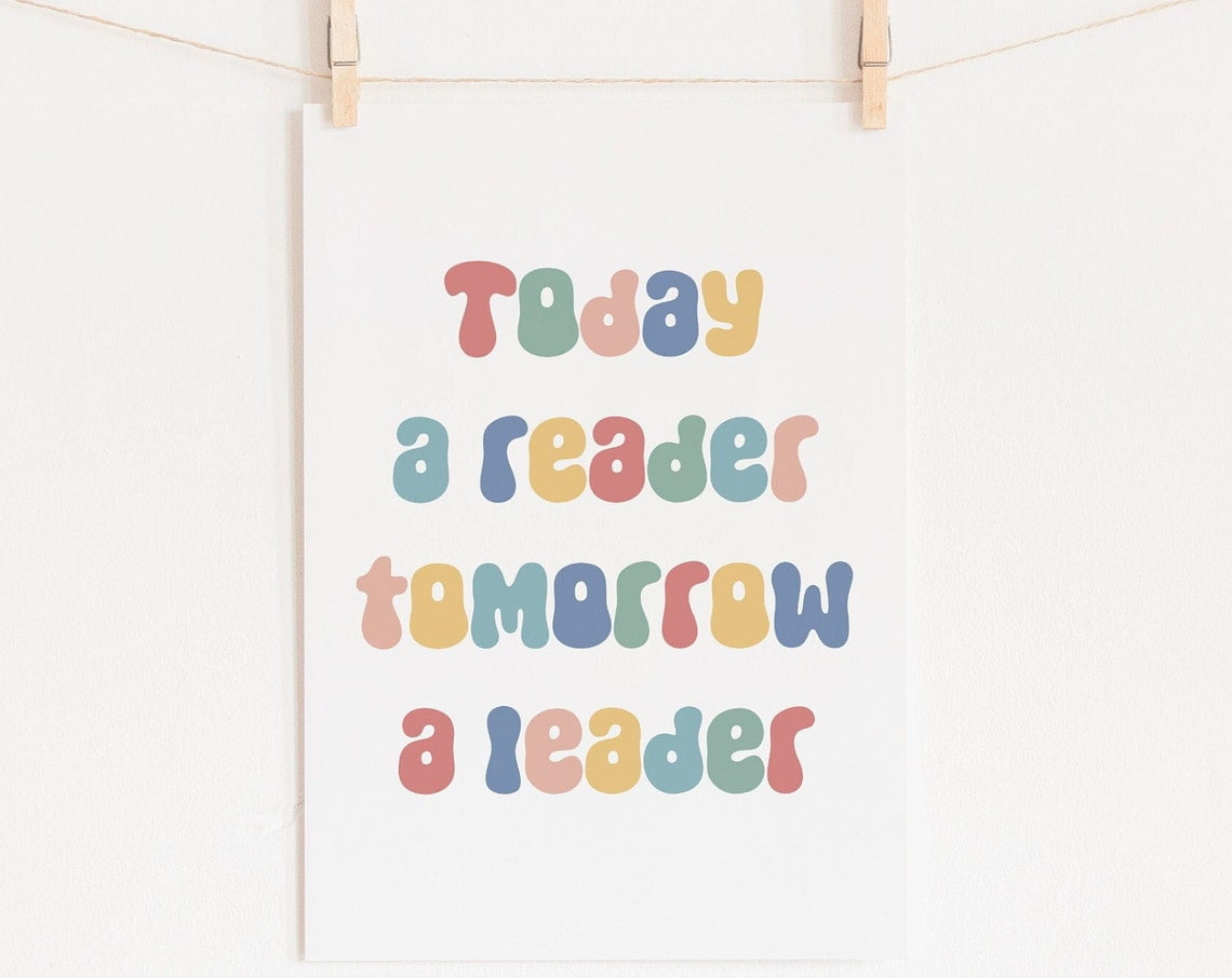 Today A Reader Tomorrow A Leader, Classroom Posters, Book Wall Art ...