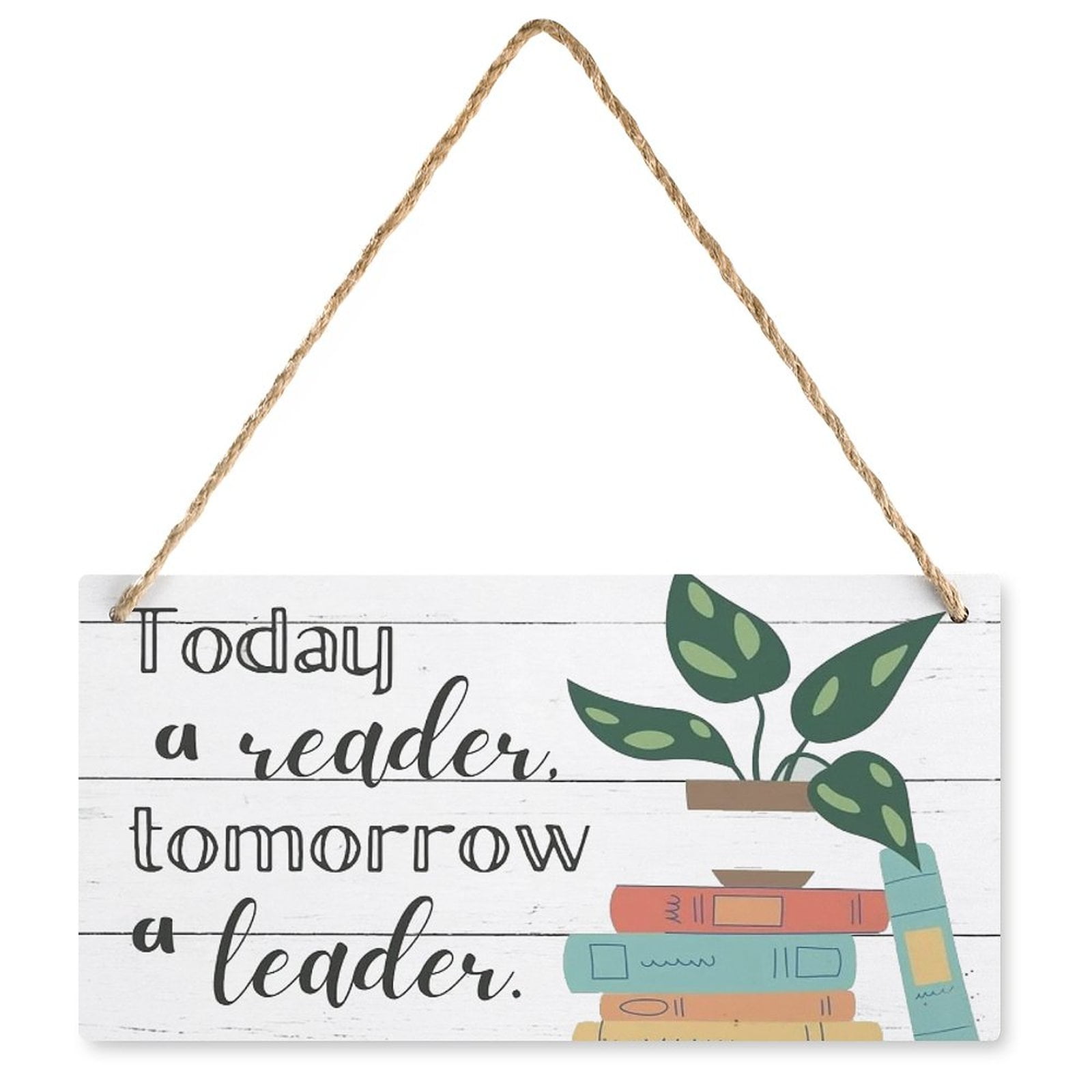 Today A Reader Tomorrow A Leader Quote Poster Boho Classroom Plant ...