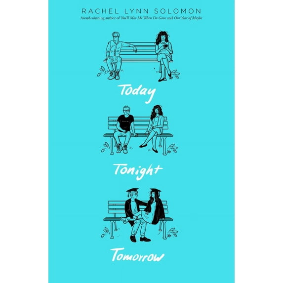 Rachel Lynn Solomon, Paperback, Today Tonight Tomorrow - Walmart.com