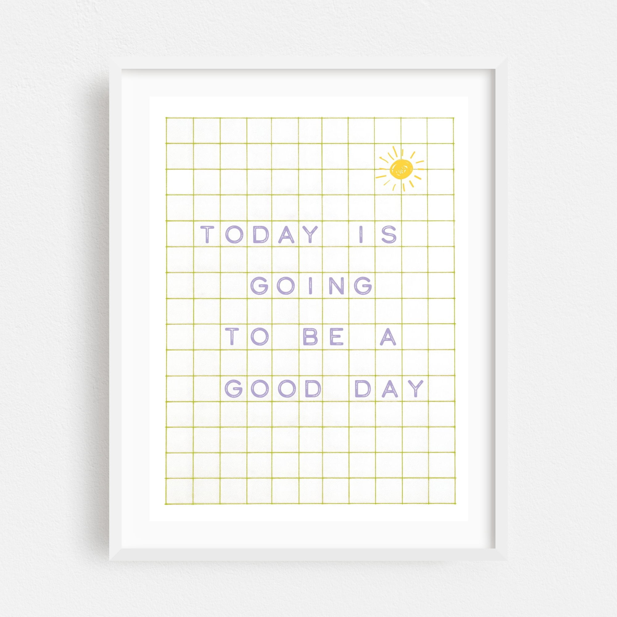 Today is going to be a good day - Green - Typography Inspirational ...