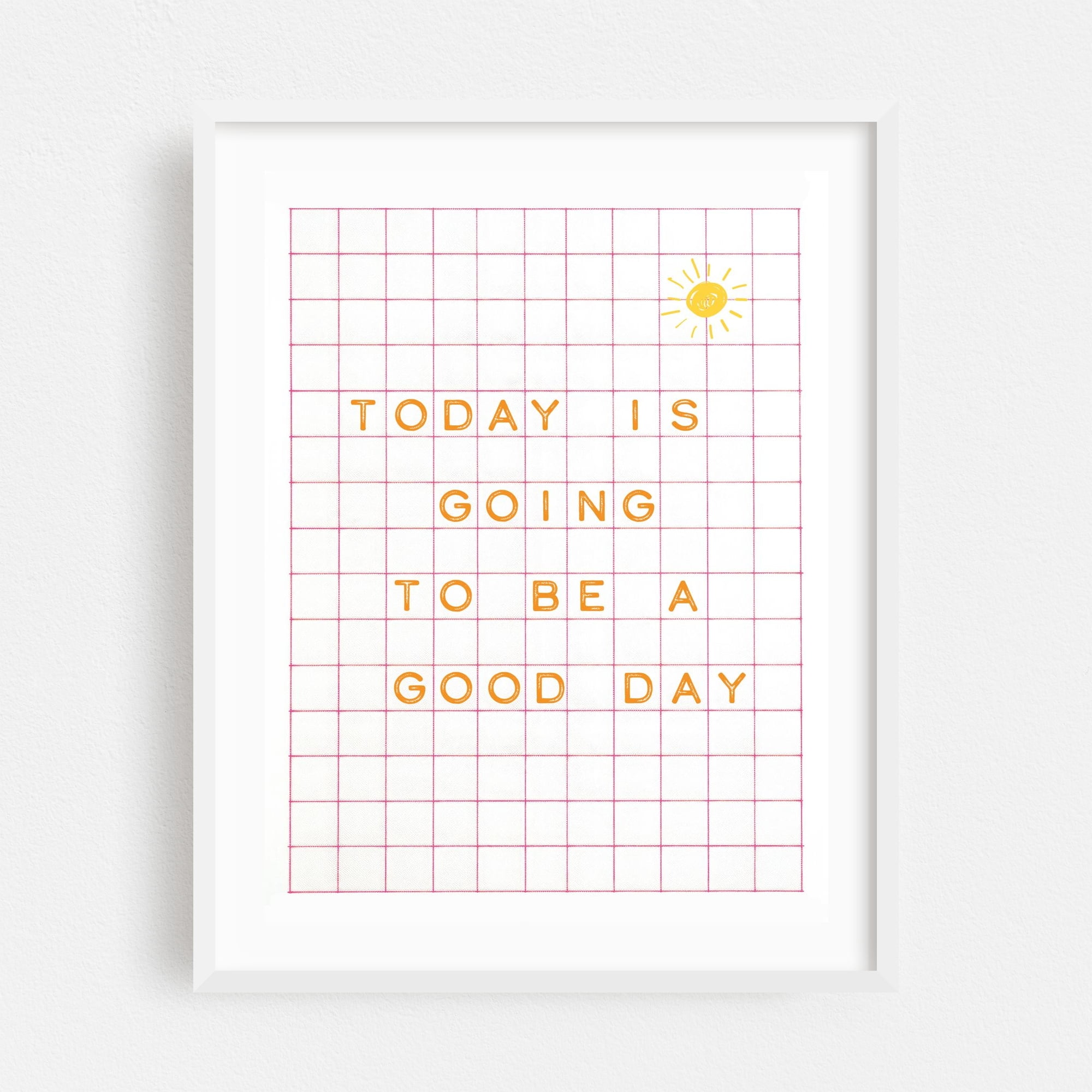 Today is going to be a good day - Pink - Typography Quote Motivational ...