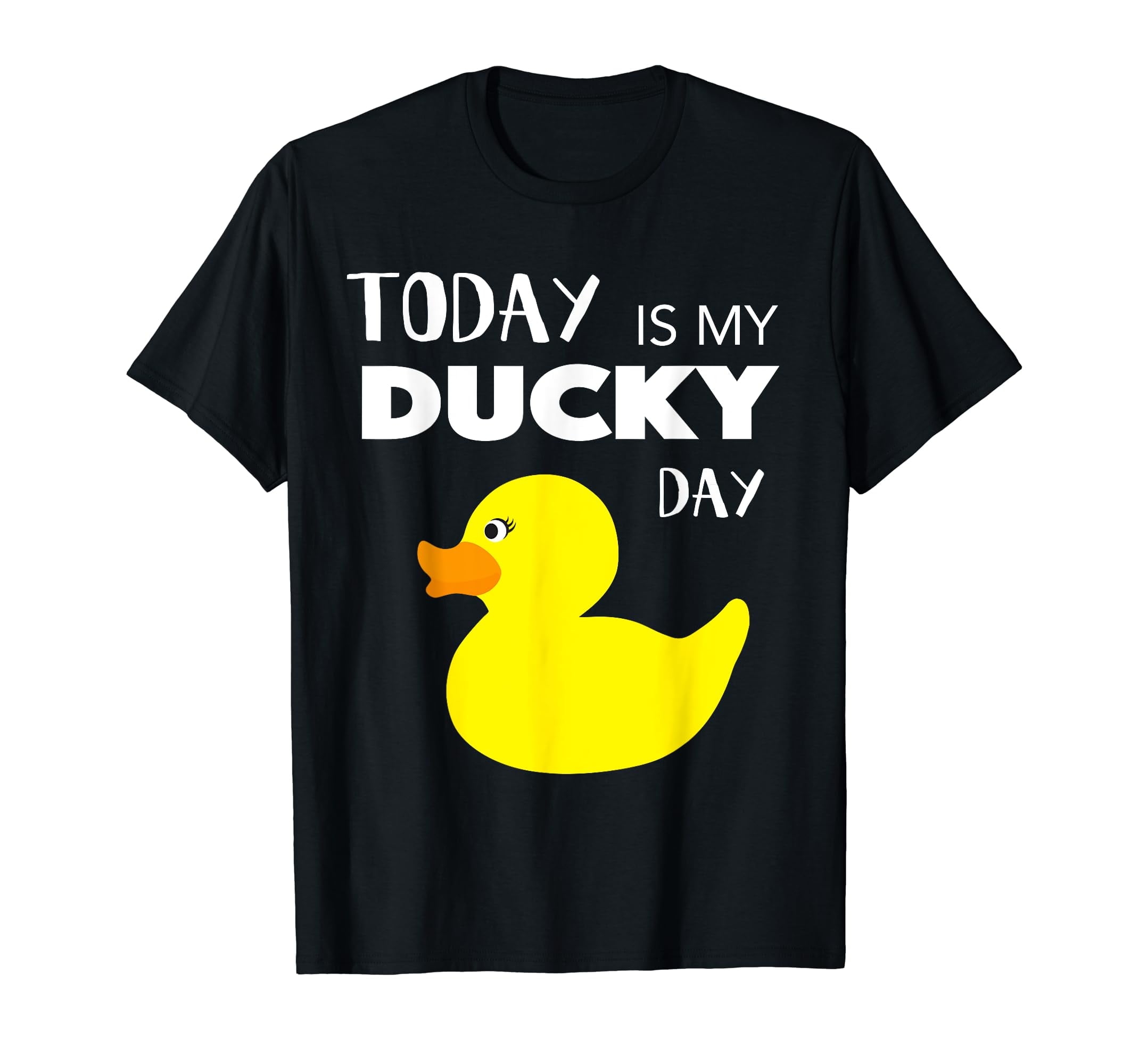 Today is My Ducky Day I Lucky Day Gift I Rubber Duck Lover T-Shirt ...