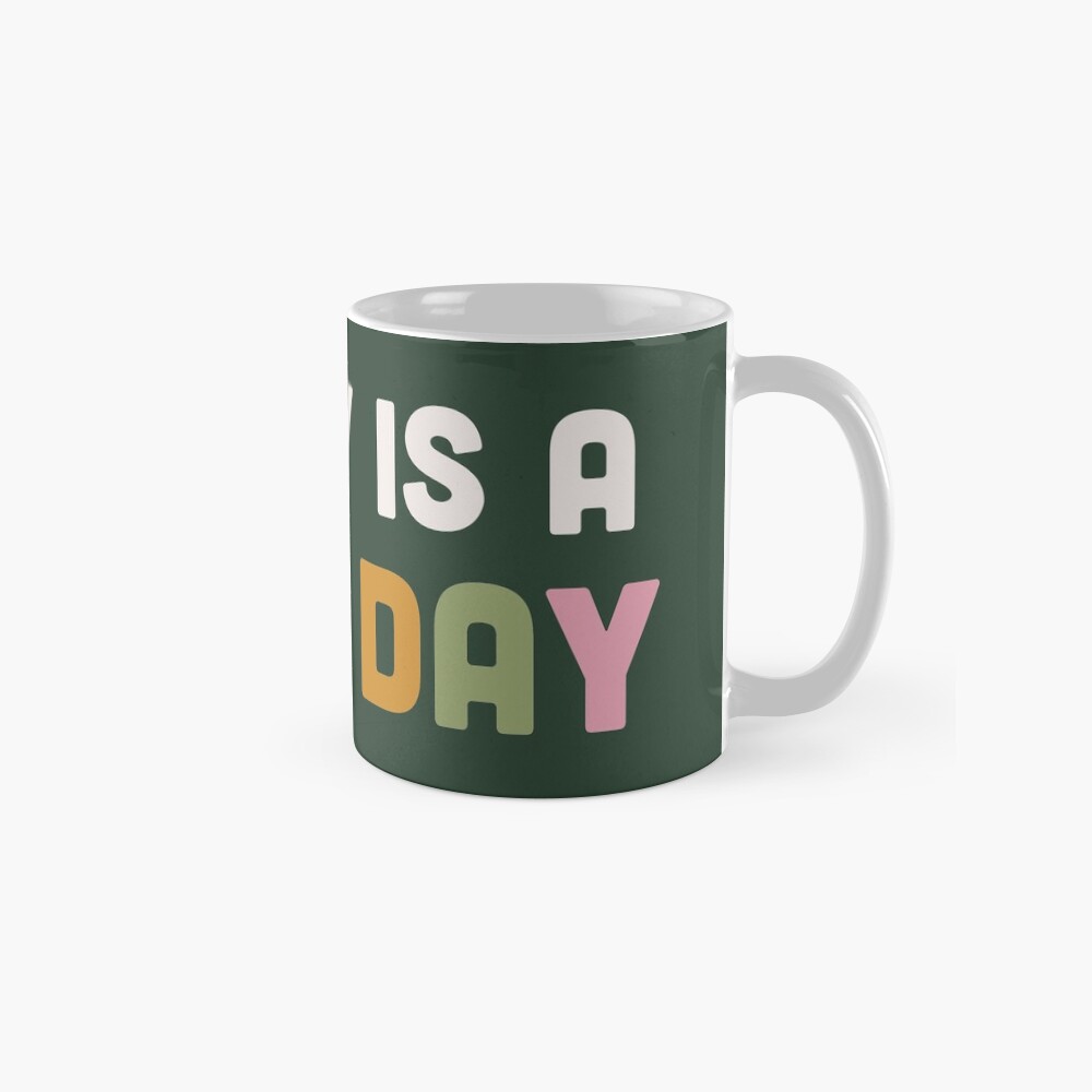 Today is a good day, positive slogan Classic Mug - Walmart.com