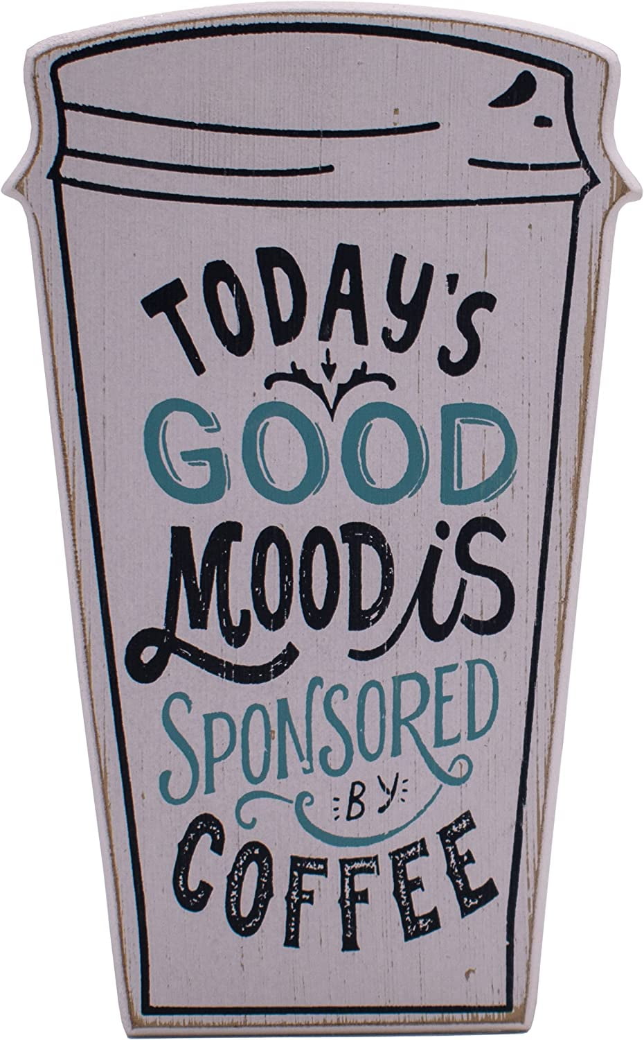 Today's Good Mood Is Sponsored By Coffee - Rustic Coffee Lover Wooden ...