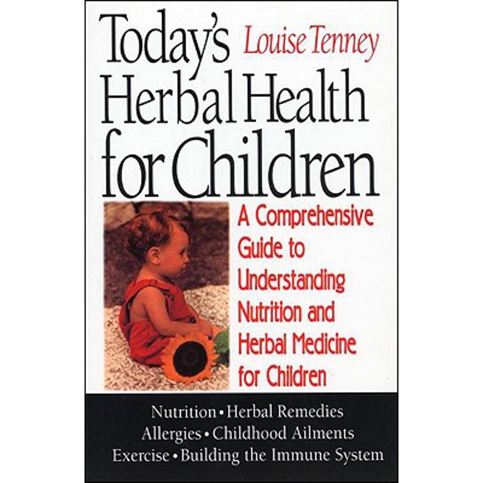 Today's Herbal Health for Children: A Comprehensive Guide to ...