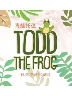 Todd the Frog : 青蛙托德 Bilingual Children's Book - English Mandarin ...