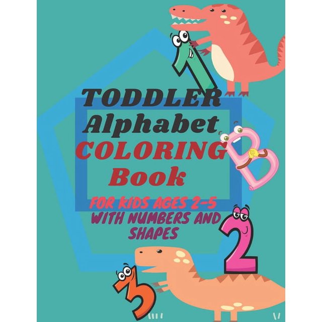 Toddler Alphabet Coloring Book for Kids: Toddler Coloring Book ...