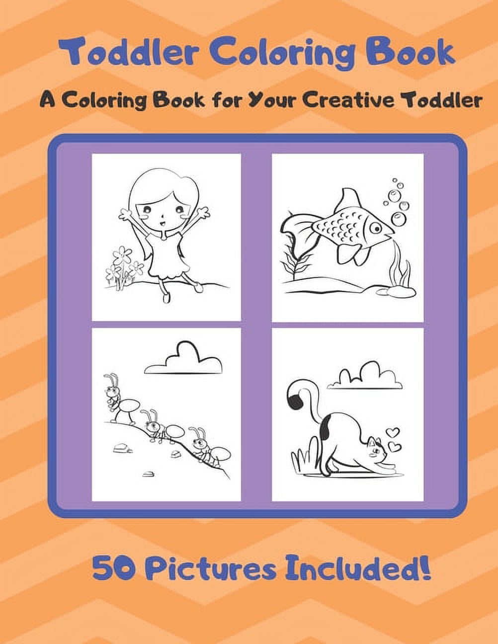 Toddler Coloring Book: A Coloring Book for Your Creative Toddler ...