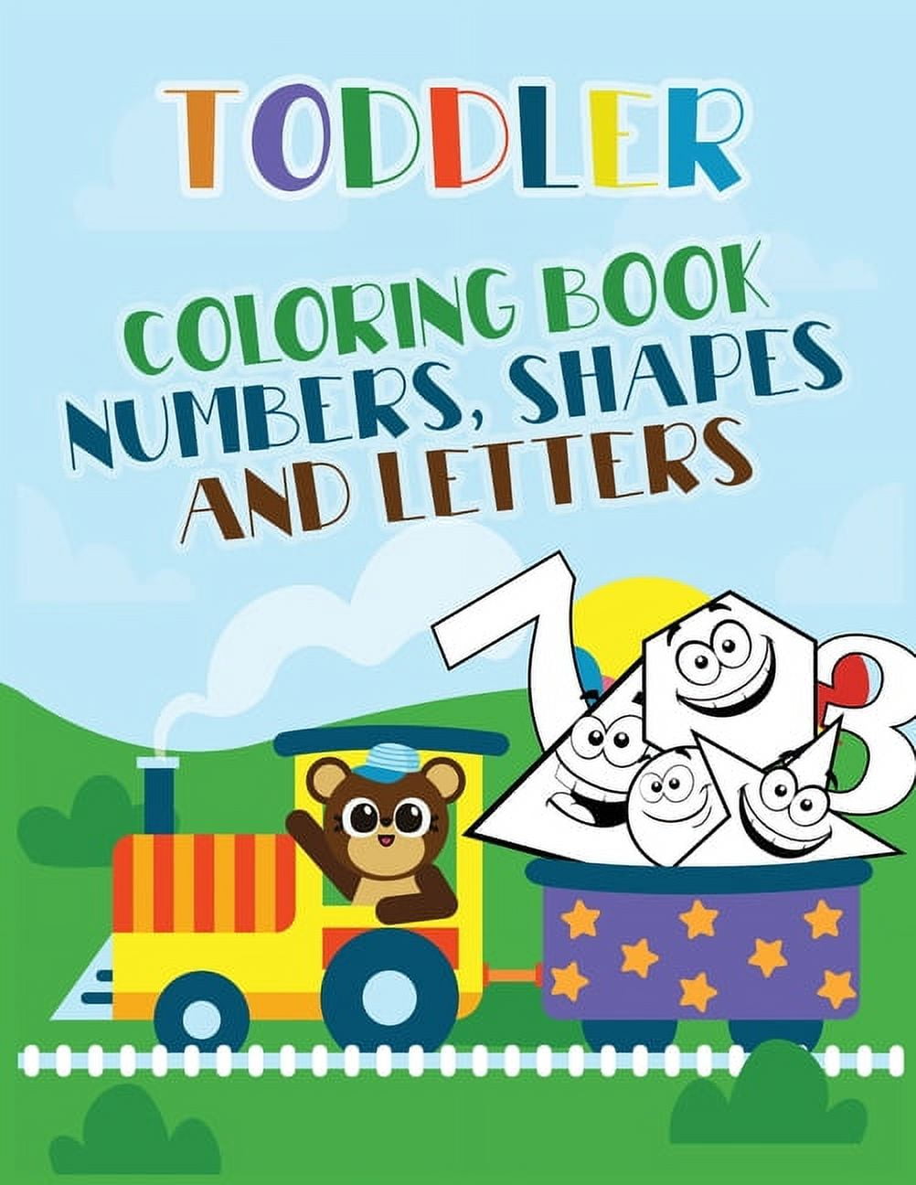 Toddler Coloring Book : Numbers, Shapes and Letters, Great Activity ...