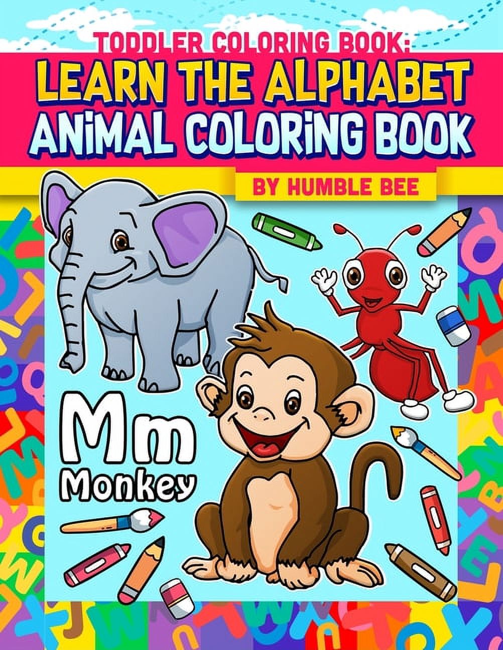 Toddler Coloring Book learn The Alphabet Animal Coloring Book: My First ...