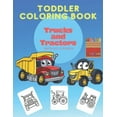 Toddler coloring book Trucks and Tractors: A fun activity book for ...