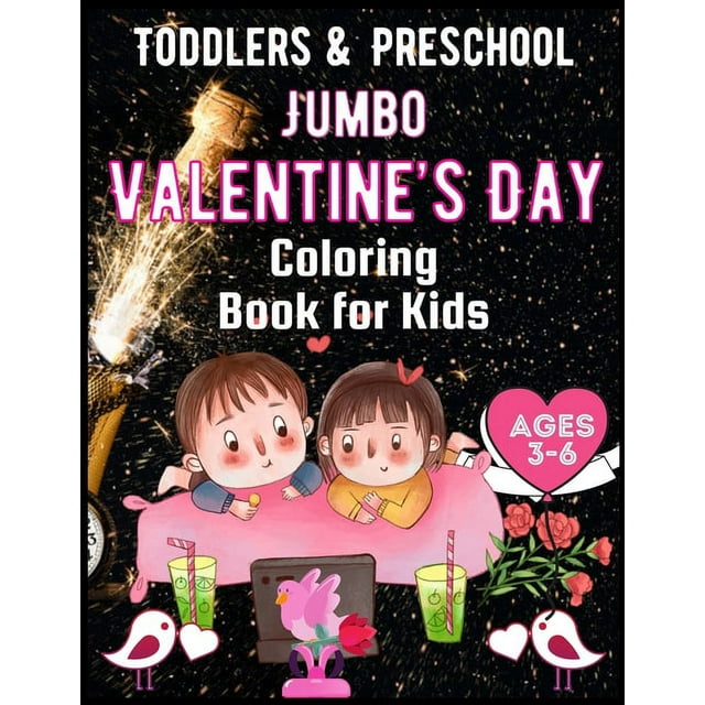 Toddlers and Preschool Jumbo Valentine's Day Coloring Book for Kids ...