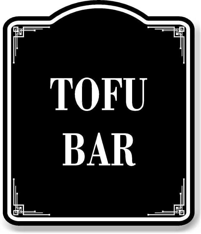 Tofu Bar BLACK Aluminum Composite Sign - Walmart.com