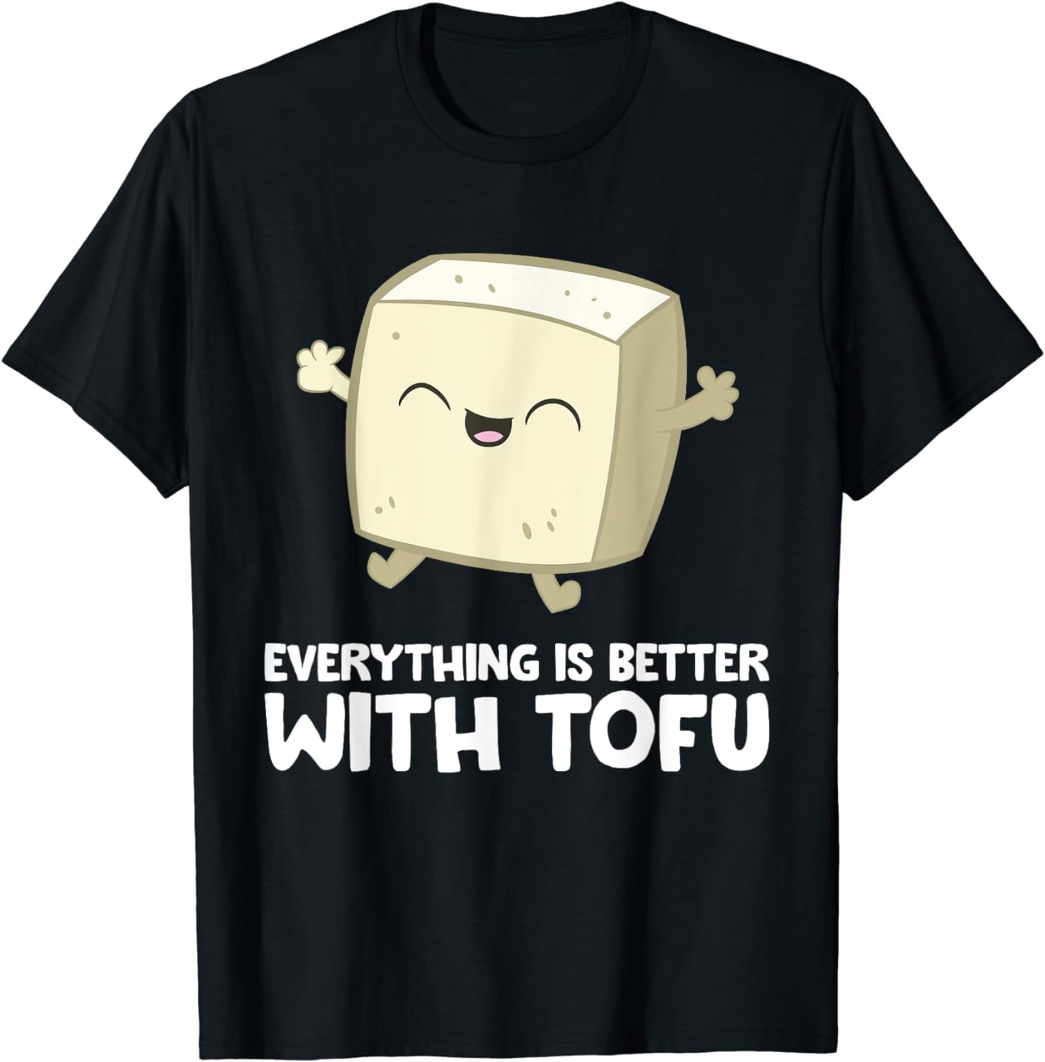 Tofu Vegan Vegetarian Food Everything's Better With Tofu T-Shirt - Walmart.com