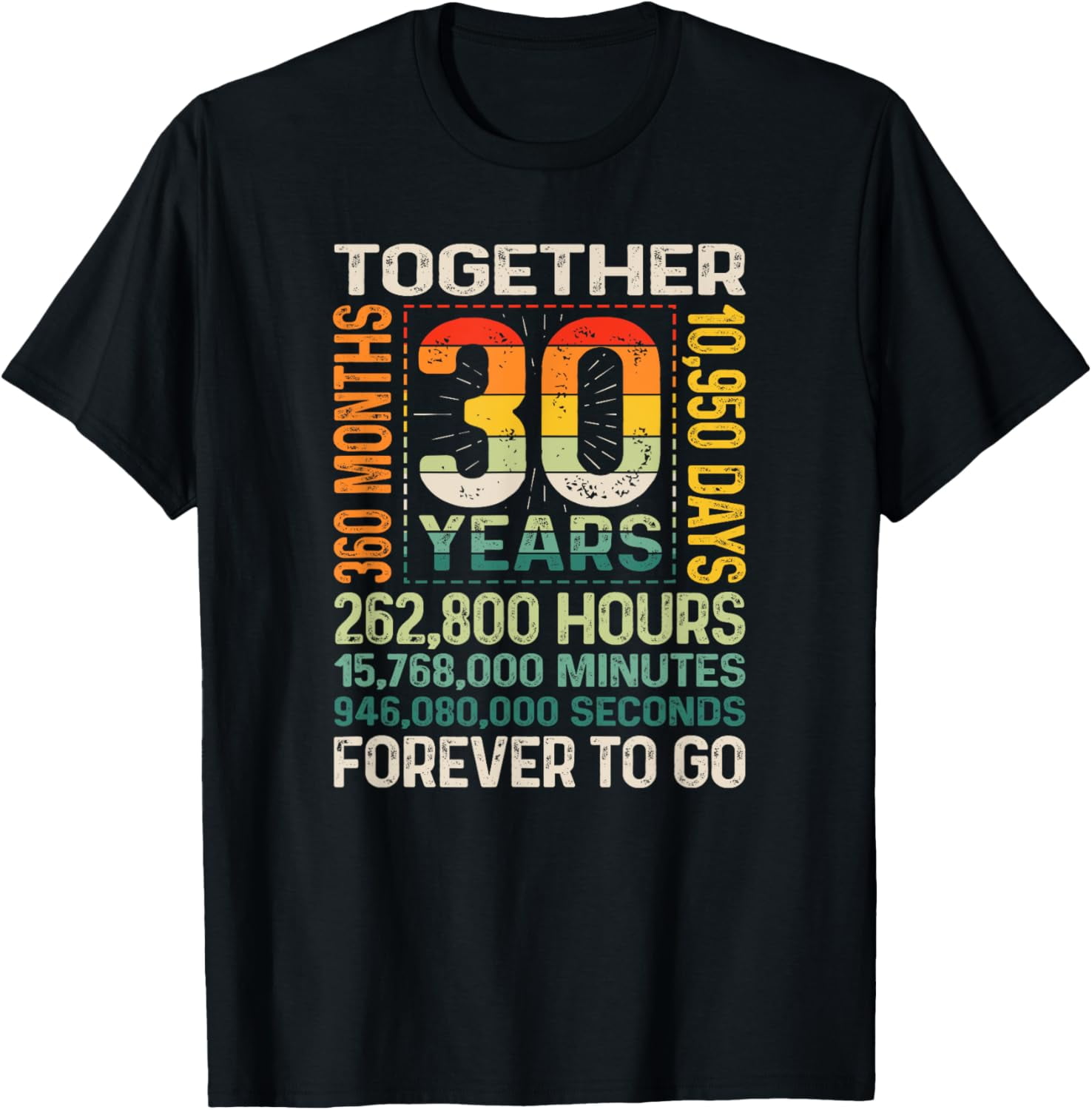 Together 30 Years Forever To Go - 30th Wedding Anniversary T-Shirt ...