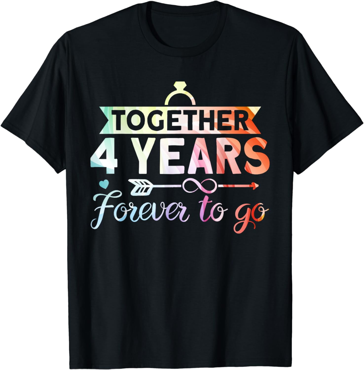 Together 4 Years Forever To Go 4th Wedding Anniversary T-Shirt ...