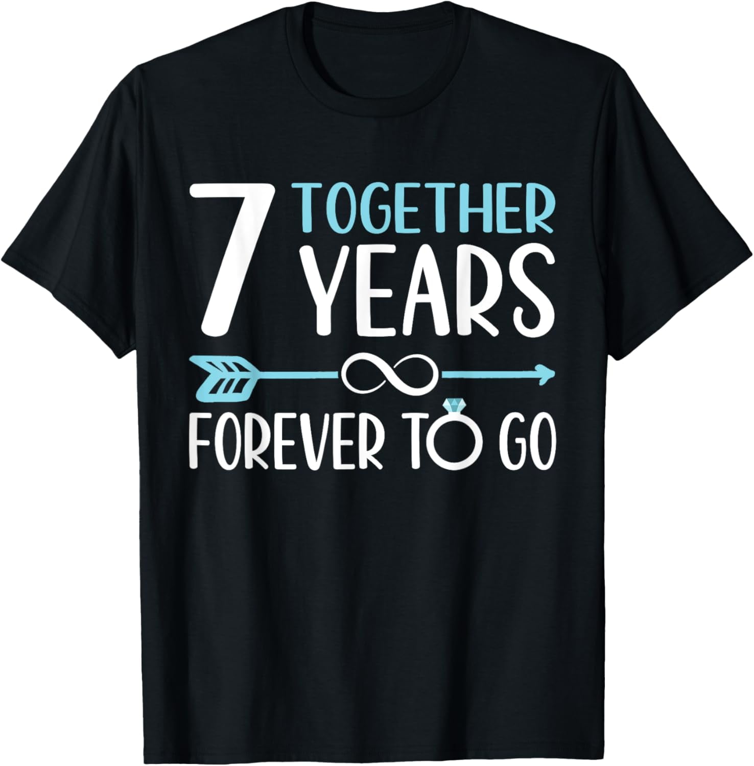 Together 7 Years Forever To Go 7th Wedding Anniversary T-Shirt ...