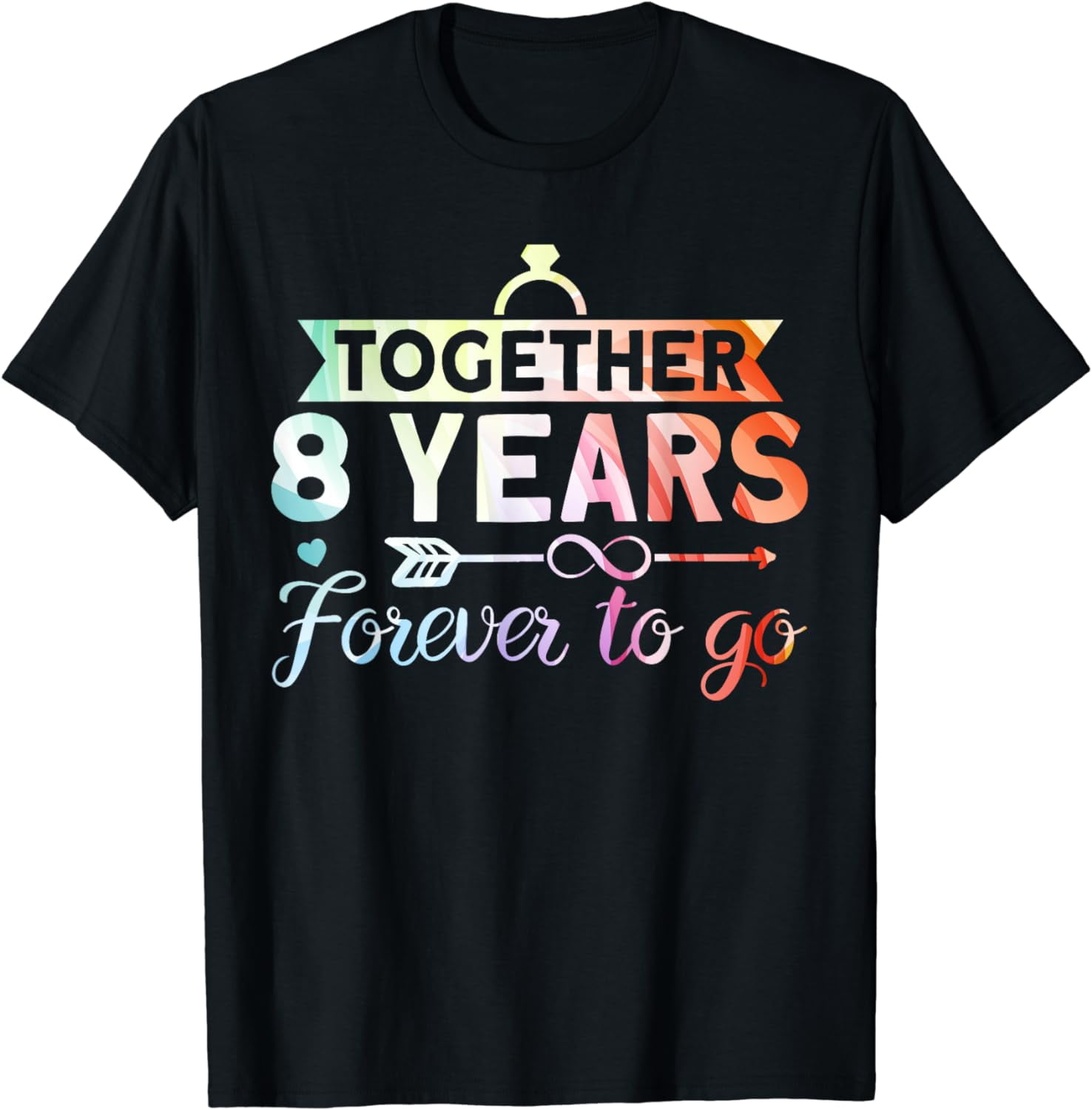 Together 8 Years Forever To Go 8th Wedding Anniversary T-Shirt ...