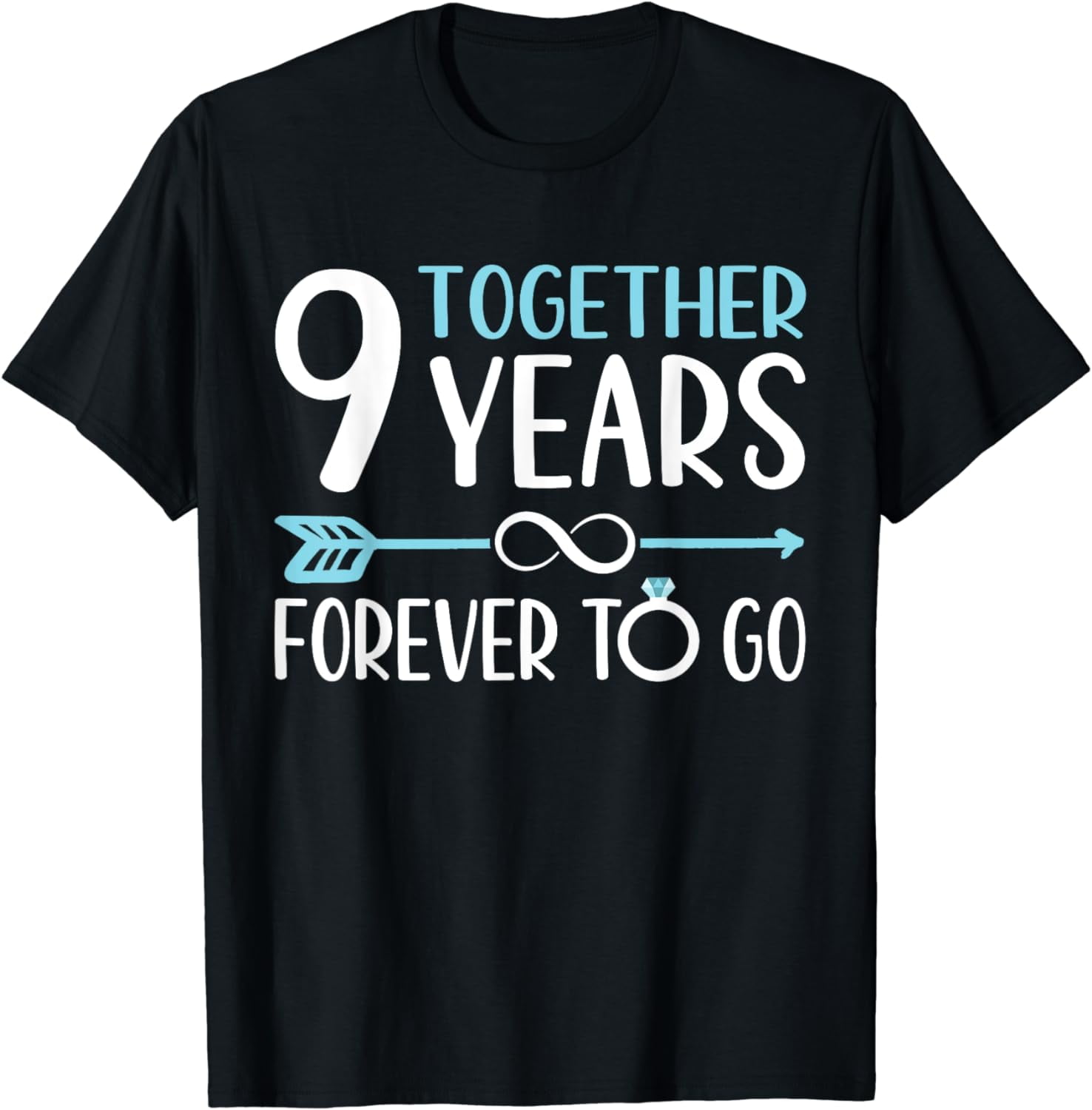Together 9 Years Forever To Go 9th Wedding Anniversary T-Shirt ...