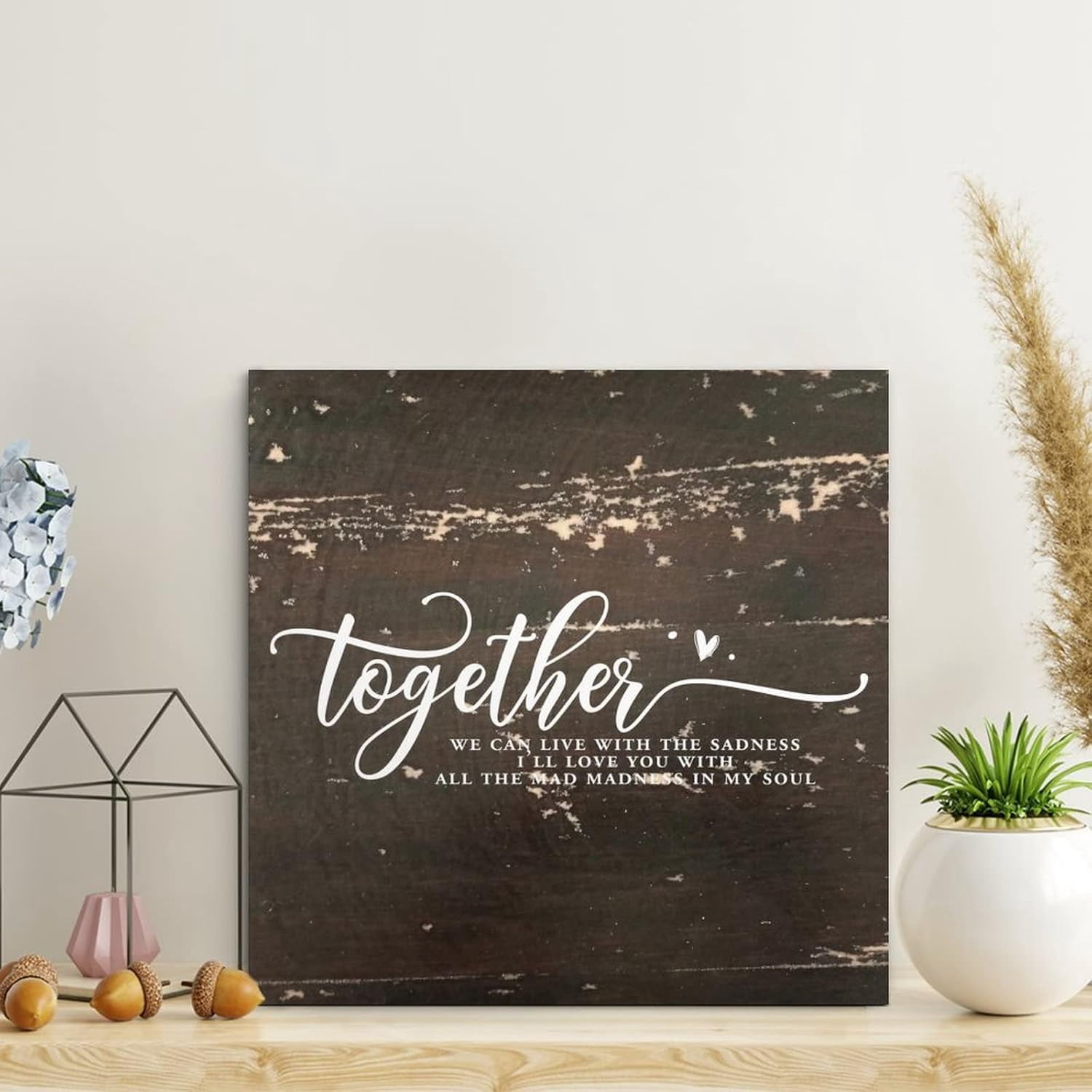 Together We Can Live With The Sadness Wood Signs Vintage Wood Plaque ...