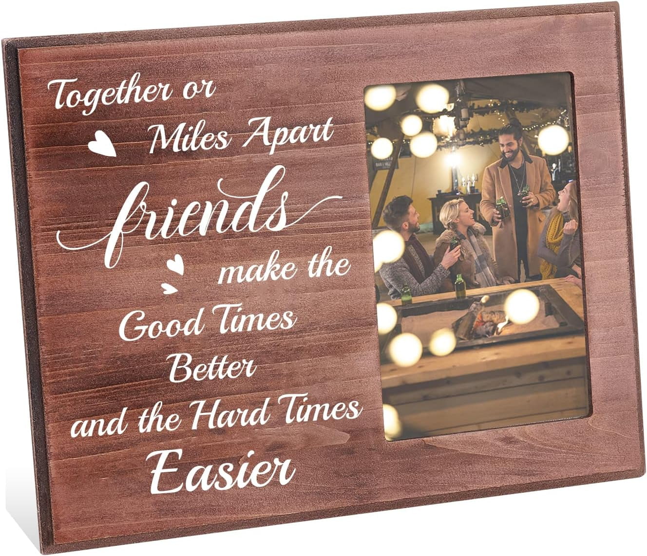 Together or Miles Apart Friend Make the Good Times Better And the Hard ...