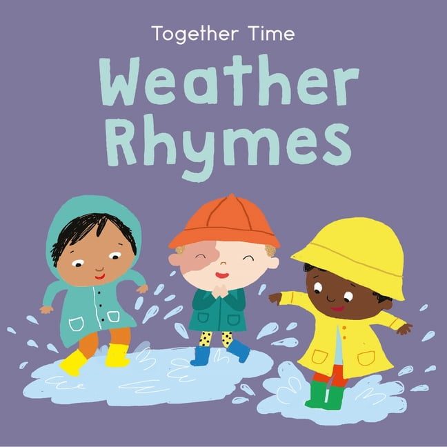 Together Time Weather Rhymes, (Board Book) - Walmart.com