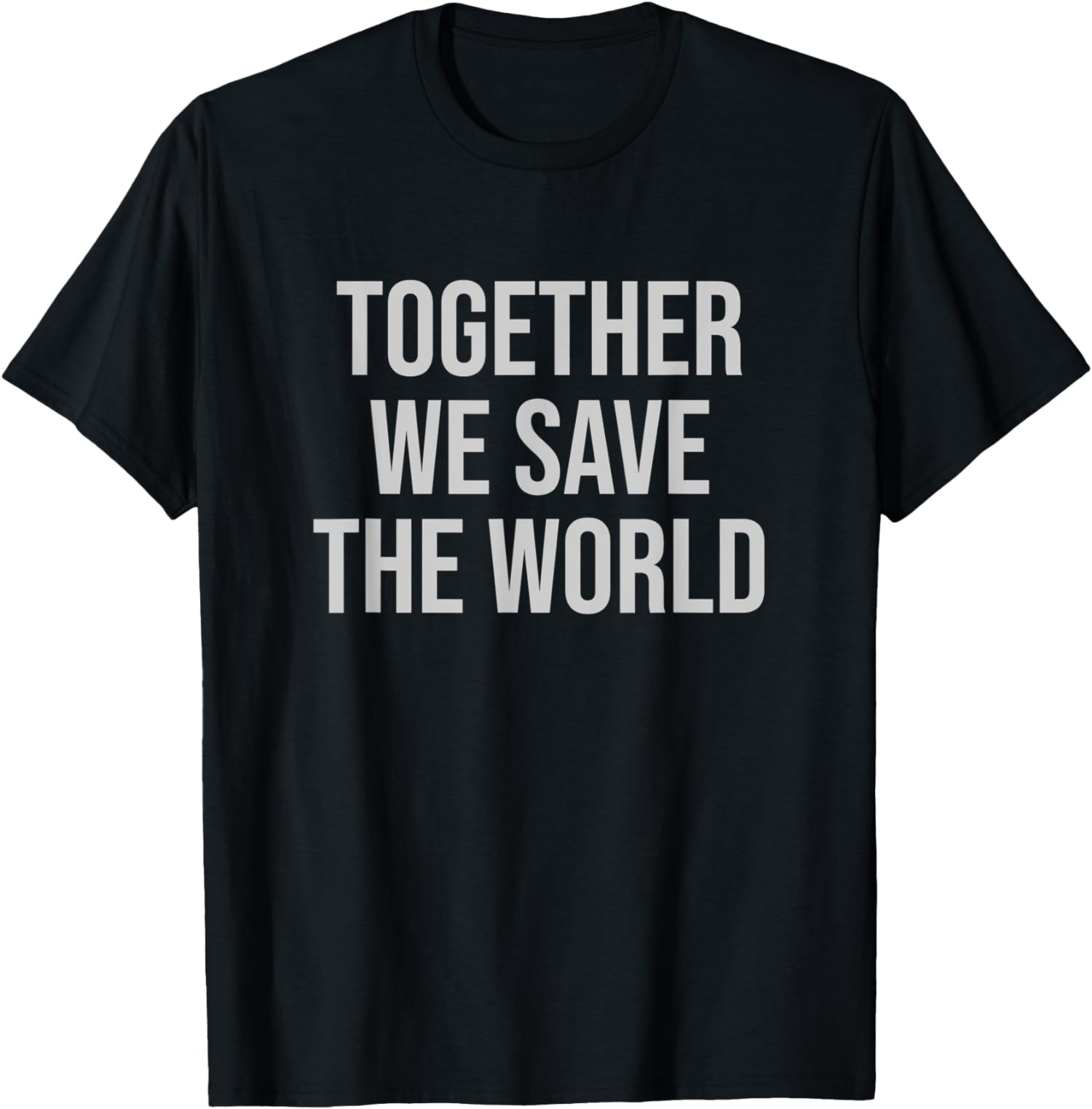 Together We Save the World Healthcare Worker Frontliner T-Shirt ...