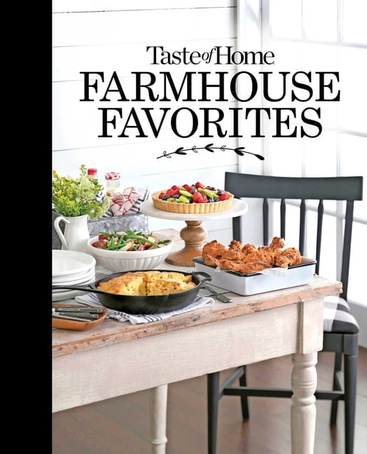 Toh Farmhouse Taste of Home Farmhouse Favorites: Set Your Table with ...