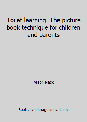 Pre-Owned Toilet learning: The picture book technique for children and ...