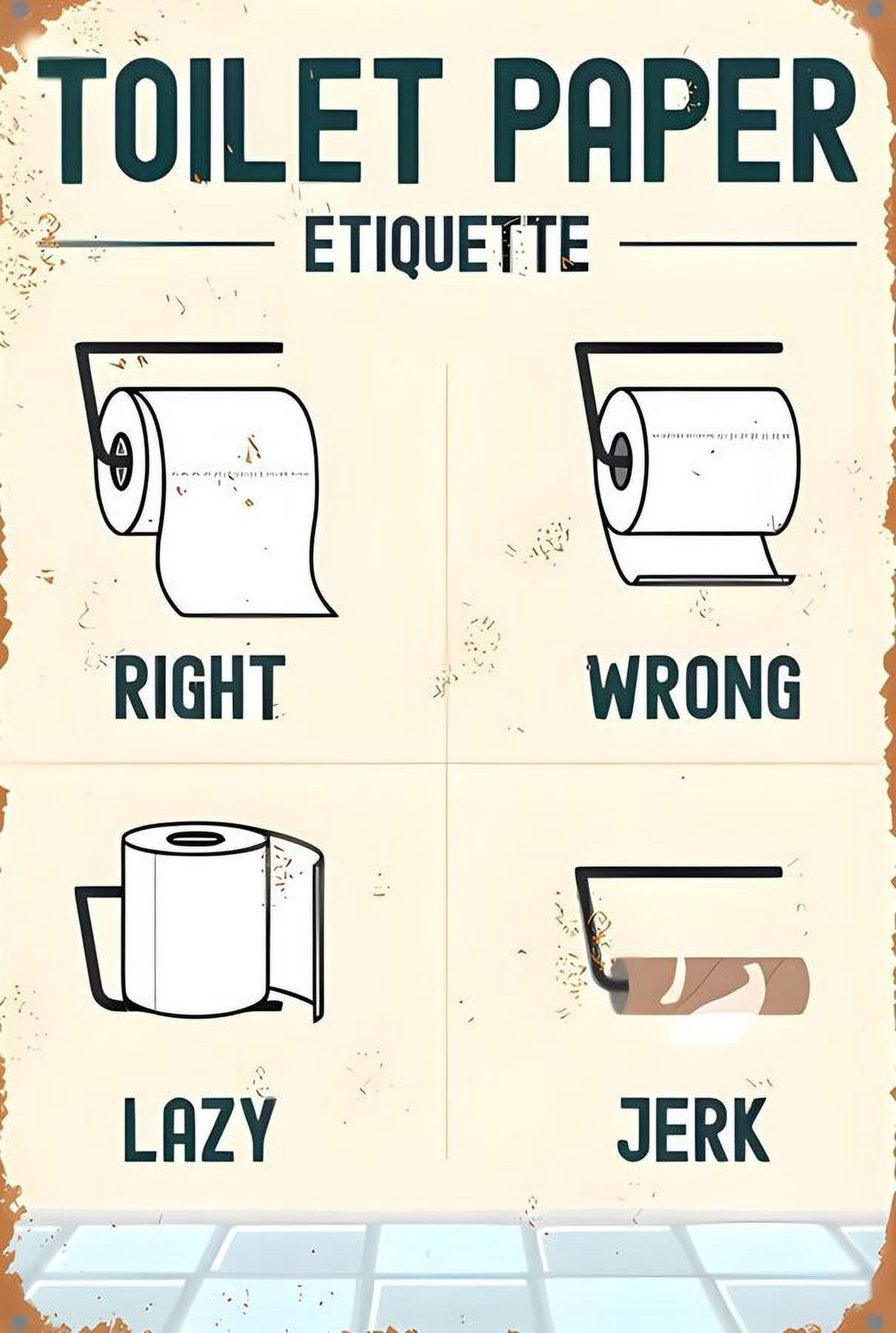 Toilet Paper Etiquette Funny Weatherproof Funny Metal Aluminum Sign ...