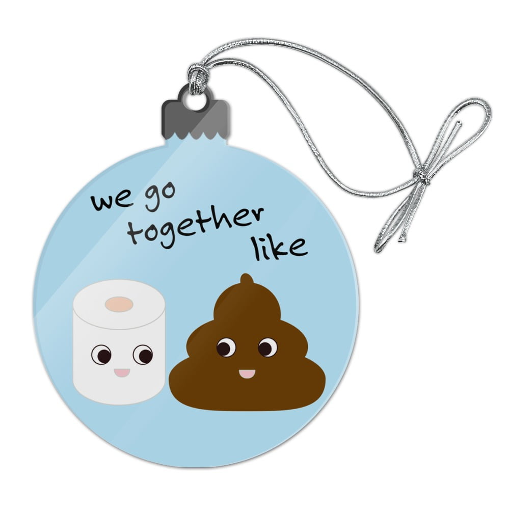 Toilet Paper and Poop We Go Together Like Funny Friends Acrylic ...